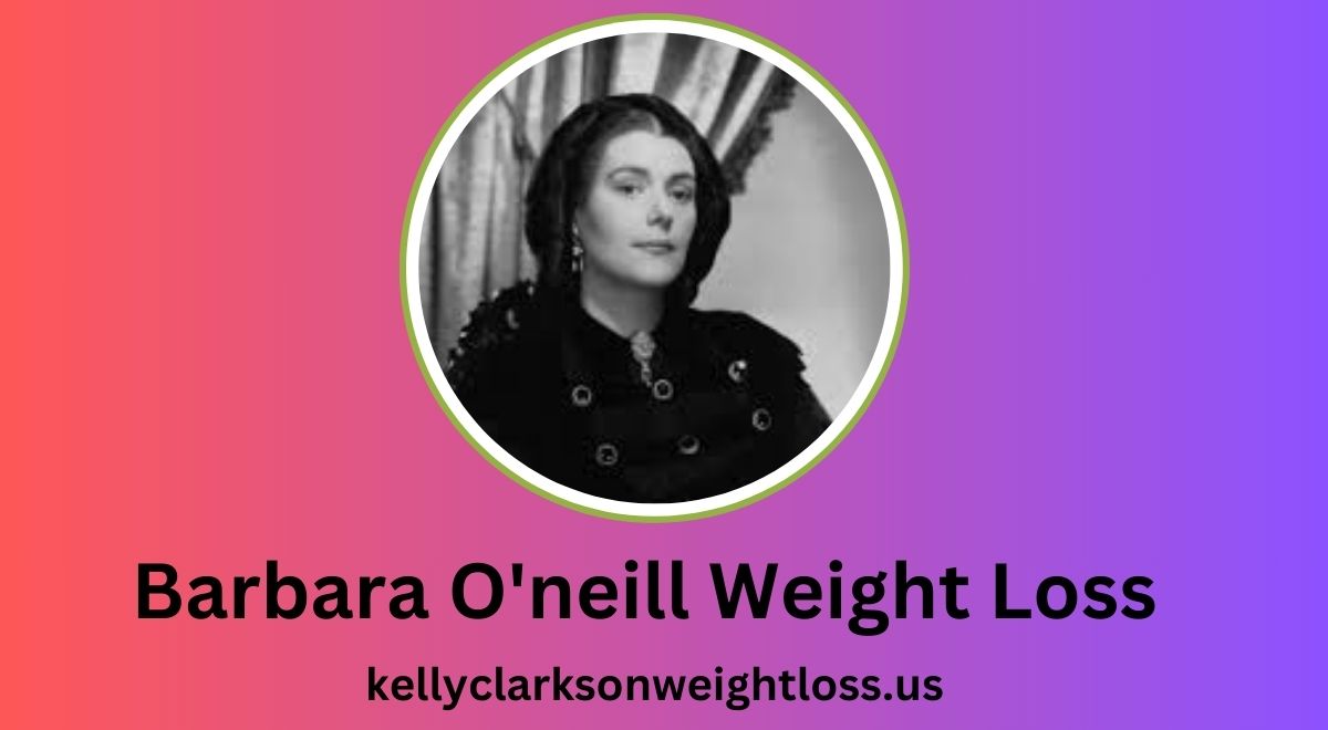 Barbara O'neill Weight Loss-top 5 secrets